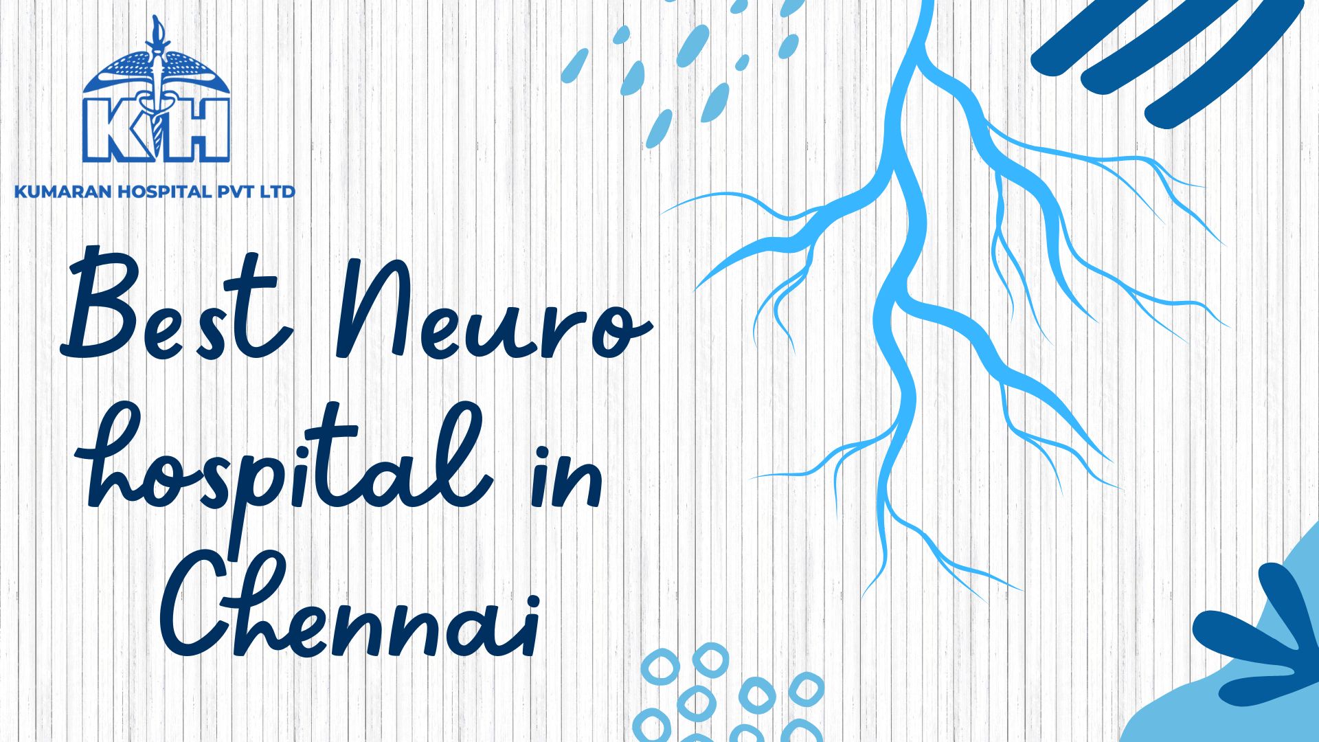 Why Kumaran Hospitals is the Top Neuro Hospital in Chennai